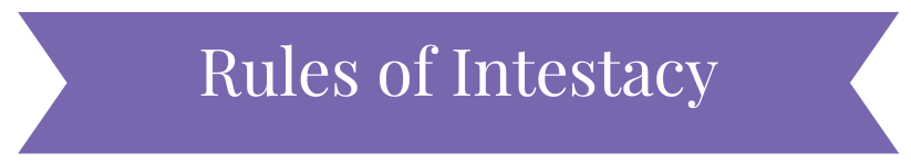 Rules of Intestacy - Gale Law Professional Corporation