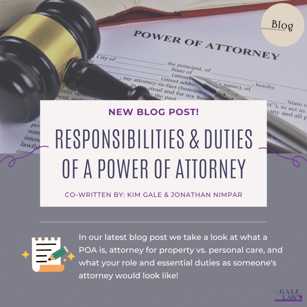 Responsibilities and Duties of a Power of Attorney - Gale Law ...